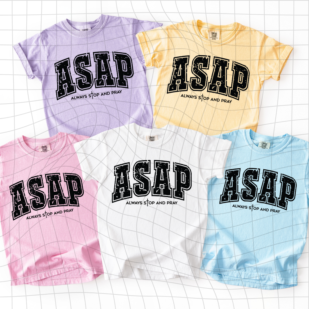 ASAP Always Stop and Pray – We Are DTF Transfers